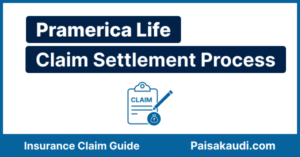 Pramerica Life Claim Settlement Process online and offline
