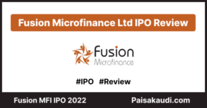 Fusion Microfinance IPO Review, Date, GMP, Price, Lot Size